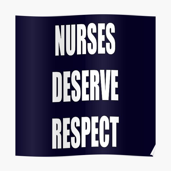 Respect For Nurses Posters | Redbubble