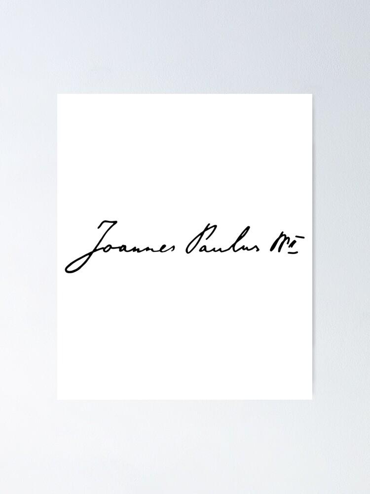 "Pope Saint John Paul II signature" Poster for Sale by mikoala50 ...