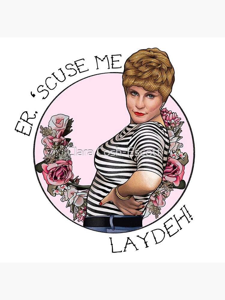 "Charity Shop Sue- Scuse me laydeh" Art Print for Sale by ...