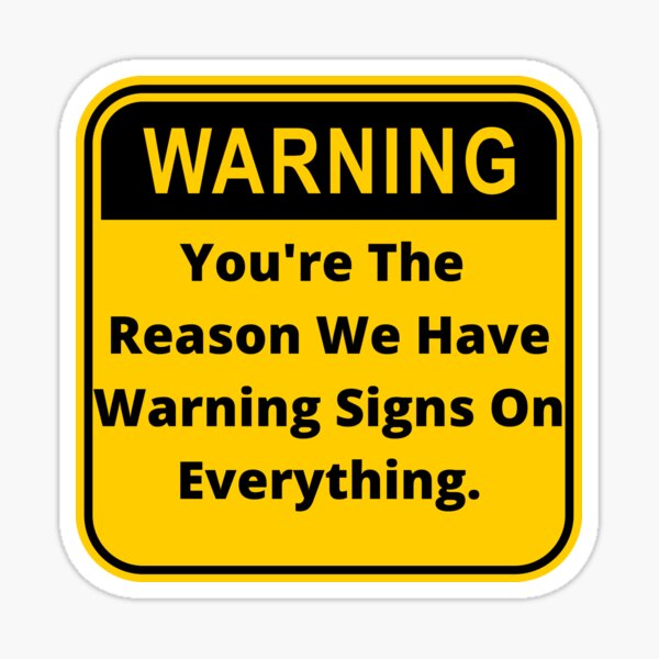 "Funny Warning sign" Sticker by Ettevehs | Redbubble