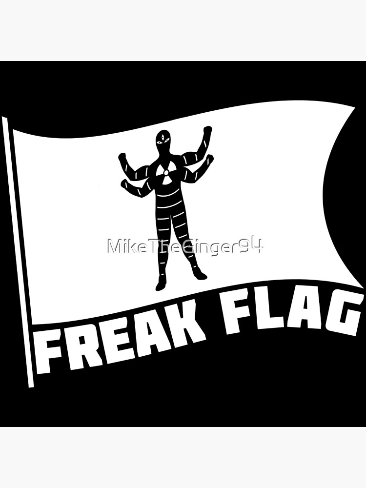 "Freak Flag" Poster for Sale by MikeTheGinger94 | Redbubble