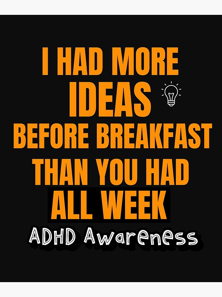 "Positive ADHD, ADHD Humor, ADHD Quotes" Poster for Sale by ...
