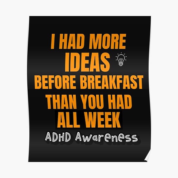 "Positive ADHD, ADHD Humor, ADHD Quotes" Poster for Sale by ...