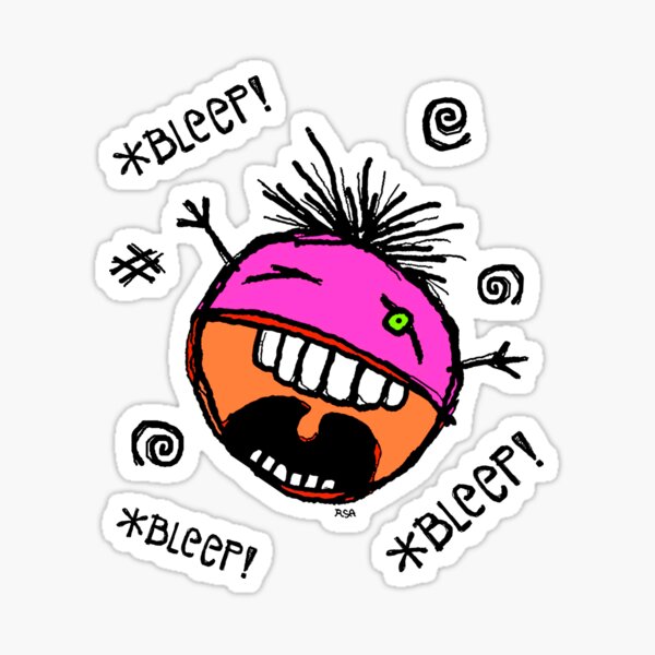 "*BLEEP! *BLEEP! *BLEEP* in the pink" Sticker for Sale by RawSunArt ...