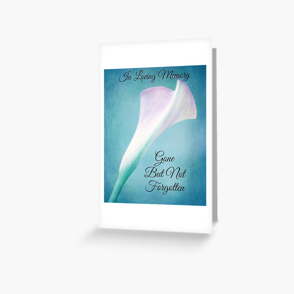 "In Loving Memory - Gone but not forgotten" Greeting Card for Sale by ...