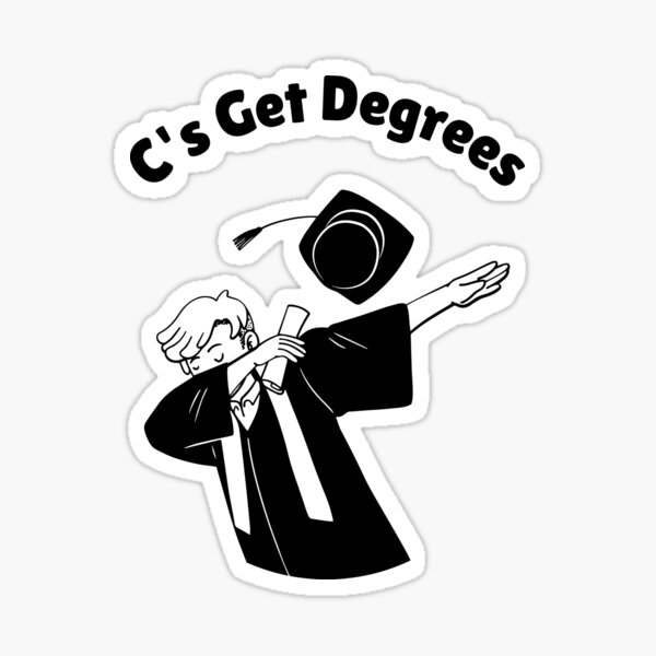 "C's Get Degrees" Sticker by Kschrauwen | Redbubble