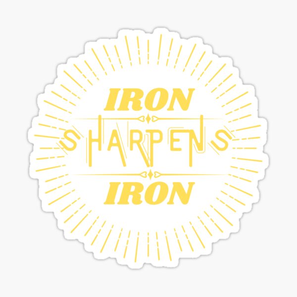 "Iron Sharpens Iron" Sticker for Sale by MariesDesigns11 | Redbubble