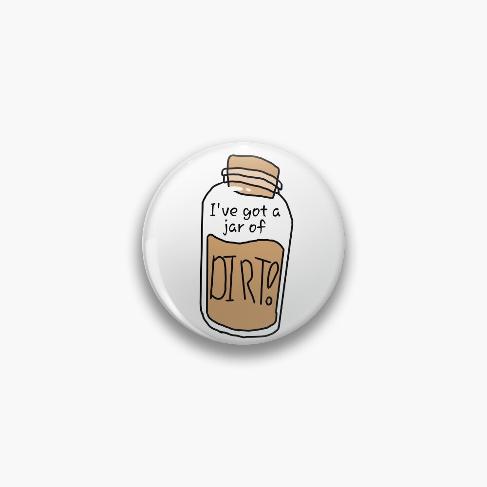"I've got a jar of dirt!" Sticker for Sale by Jet-sketchz | Redbubble