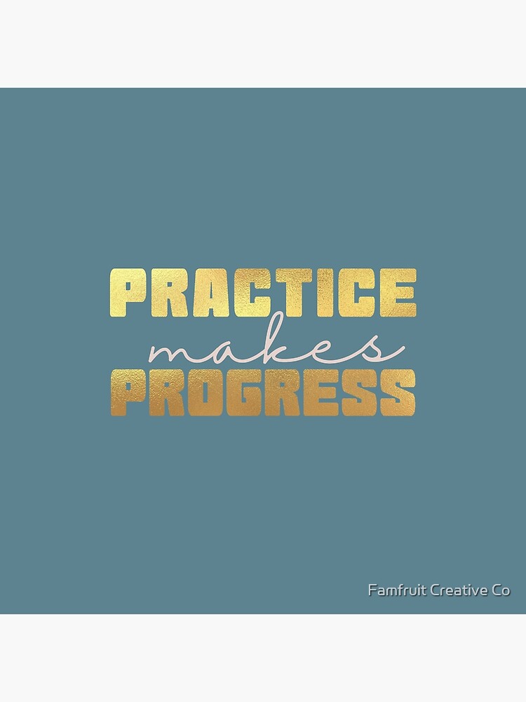 "Practice Makes Progress" Poster for Sale by Cheyritchie1717 | Redbubble