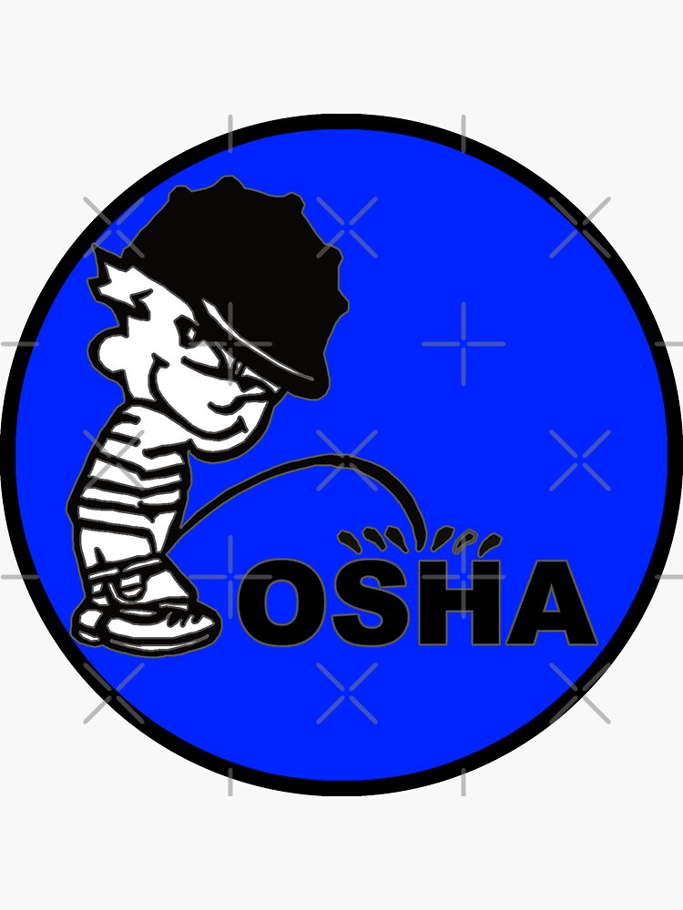 "Calvin Pee on OSHA" Sticker for Sale by unionpride | Redbubble