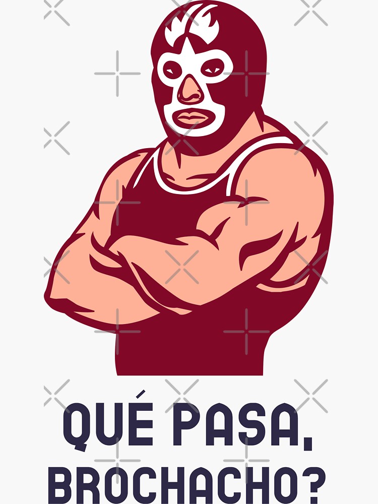 "Qué Pasa, Brochacho?" Sticker for Sale by Duellator | Redbubble
