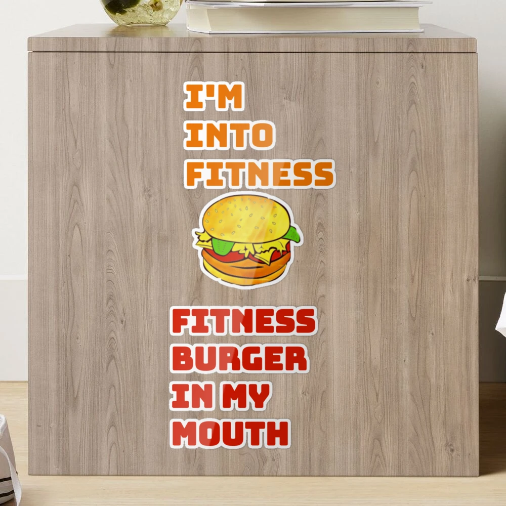 Memes Fitness Burger YARN | I Still Have Dreams About This Burger.