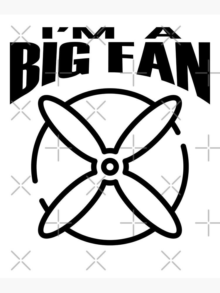 "Big Fan Yes I am. Big Fanatic. You’re Awesome on light" Poster for ...