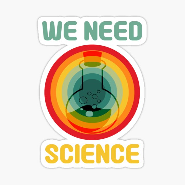 "We Need Science Chemistry Biology Physics Teacher Student" Sticker for ...