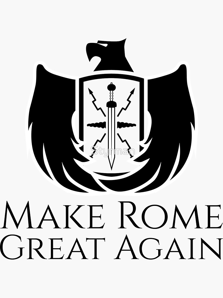 "Make Rome Great Again - Roman Legionary Aquila" Sticker for Sale by ...