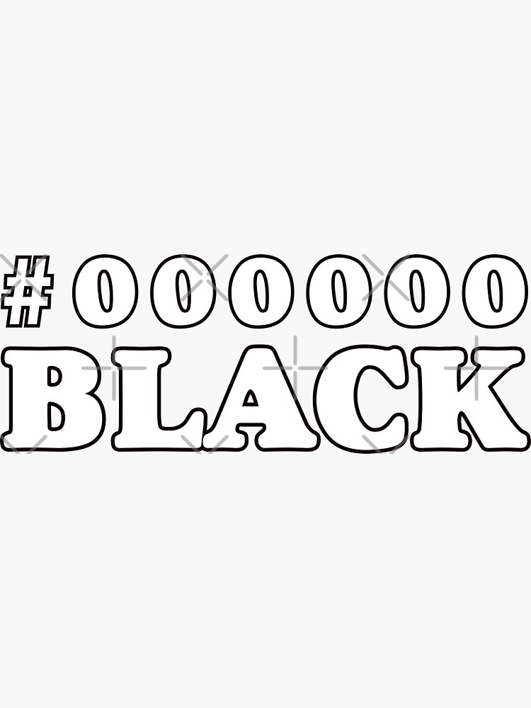 "Black Hex Code Color #000000 (White print) Minimal" Sticker for Sale ...