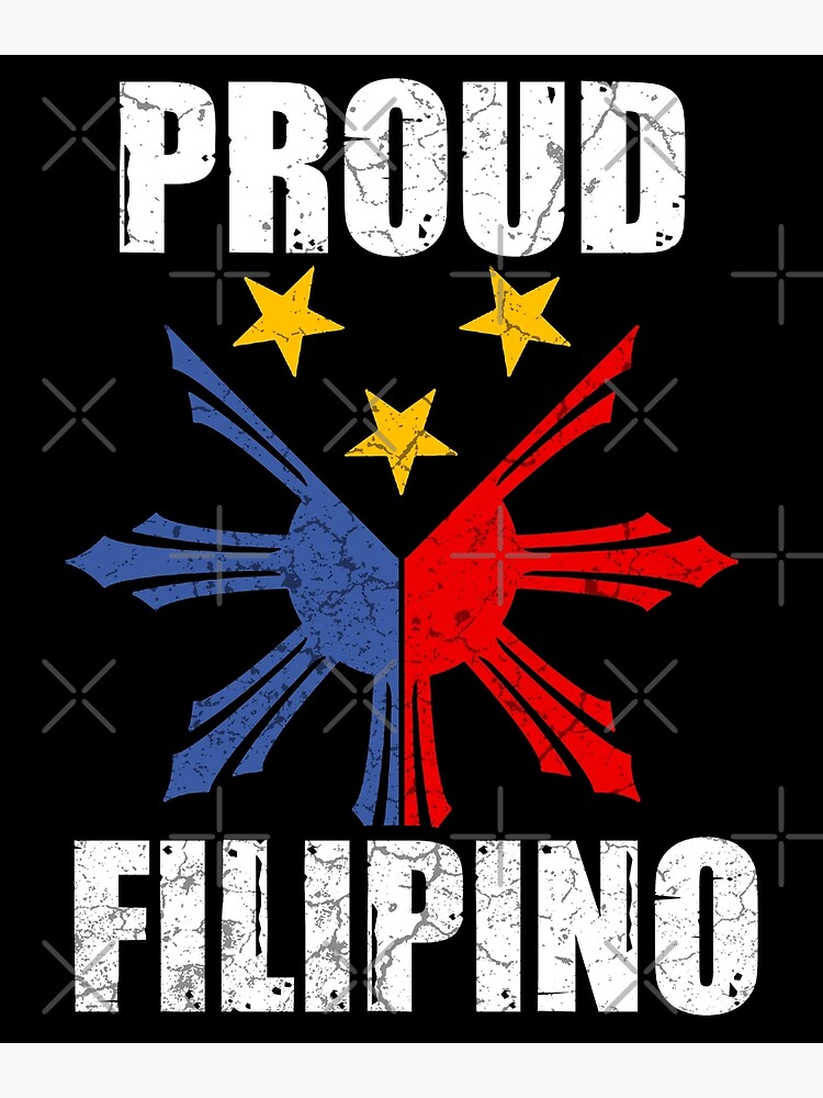 "Proud Filipino" Poster for Sale by Mila1946 | Redbubble