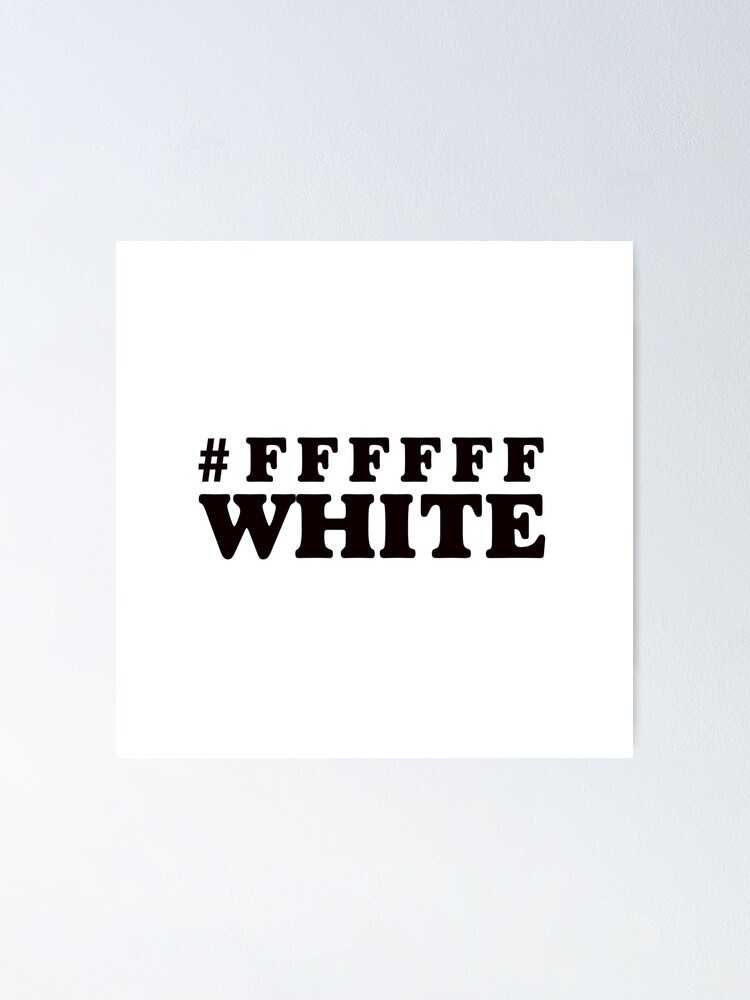 Póster «Color de código hexadecimal blanco #FFFFFF» de MinimalSketches ...