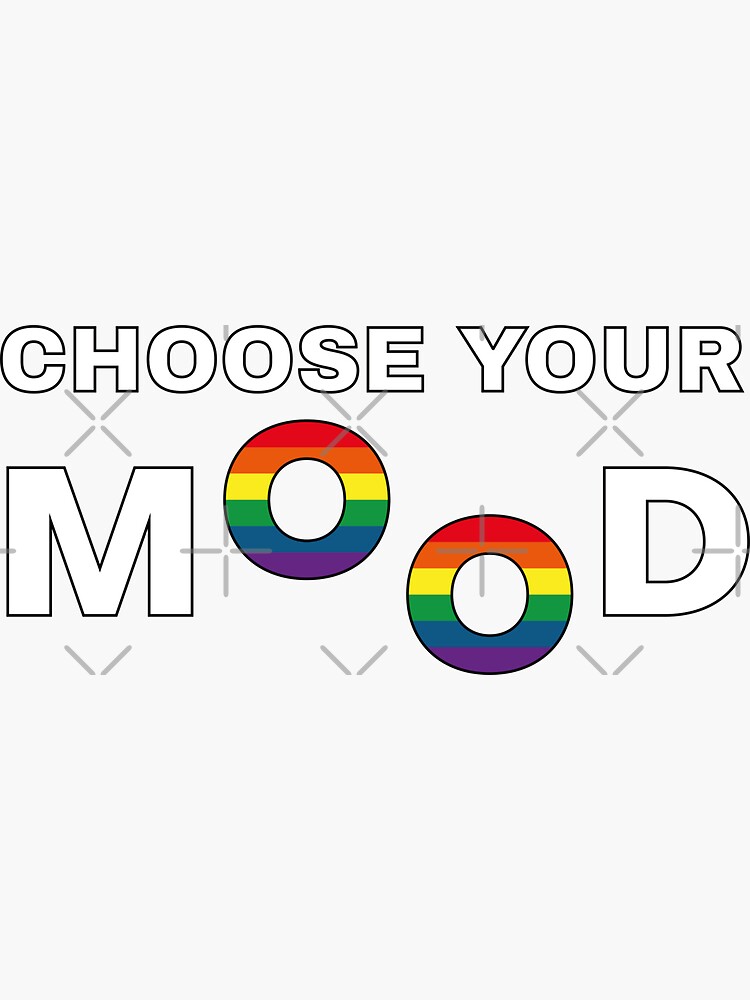 "Choose your MOOD" Sticker by opooqodesign | Redbubble