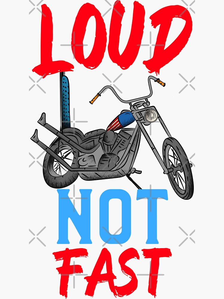 "Loud Not Fast - Motorcycle / Christian Biker Design" Sticker for Sale ...