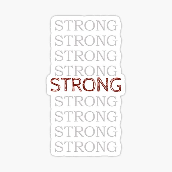"Strong" Sticker for Sale by CrazzyTrends | Redbubble