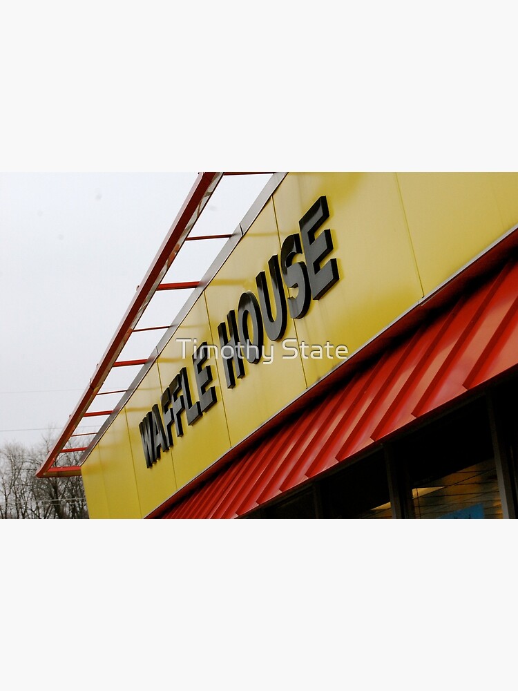 "Waffle House" Poster by TimothyState | Redbubble
