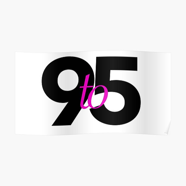 "9 to 5" Poster by nemesche | Redbubble