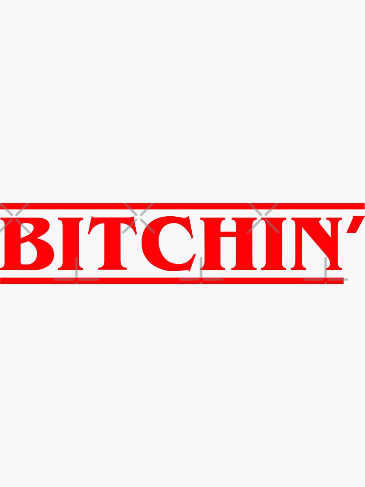 "Bitchin', eleven from stranger things quotes" Sticker for Sale by ...