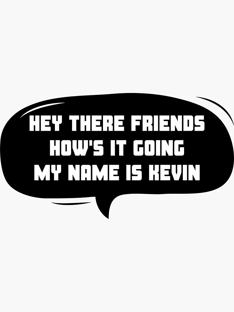 "Call Me Kevin" Sticker for Sale by SimpleUniverse | Redbubble