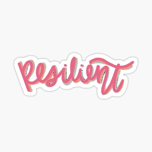 "Resilient " Sticker for Sale by Sammy1199 | Redbubble