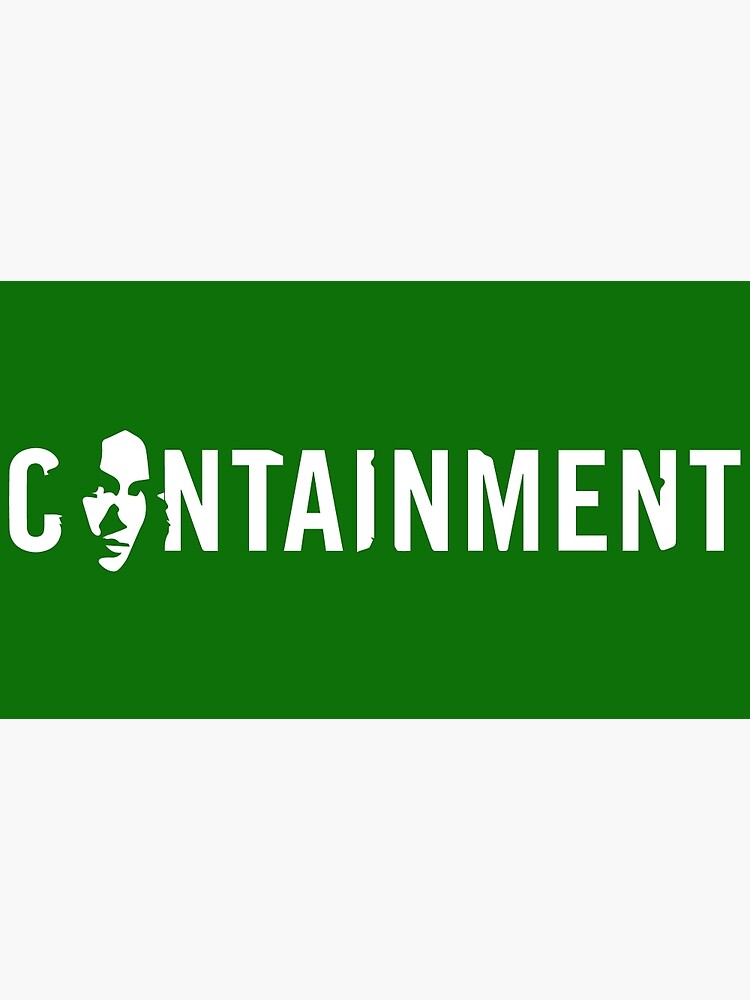 "Containment" Poster for Sale by lionking82 | Redbubble