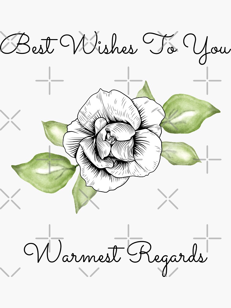 "Best Wishes To You, Warmest Regards" Sticker for Sale by blumbe ...