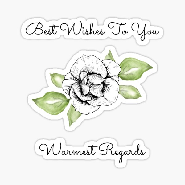"Best Wishes To You, Warmest Regards" Sticker for Sale by blumbe ...