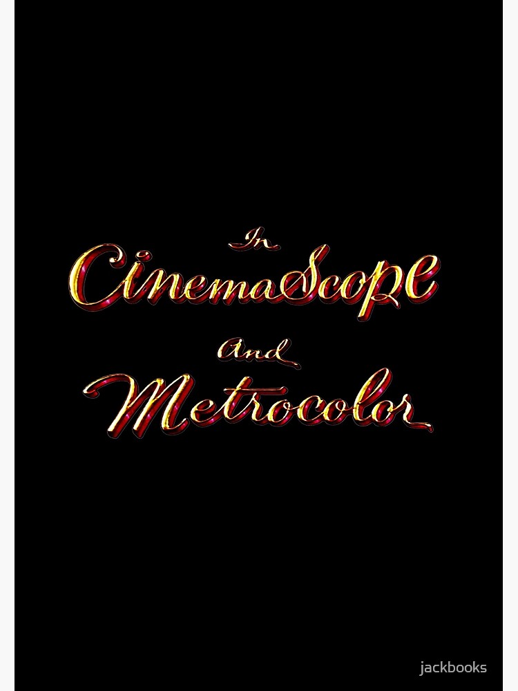 "CinemaScope and Metrocolor" Poster by jackbooks | Redbubble