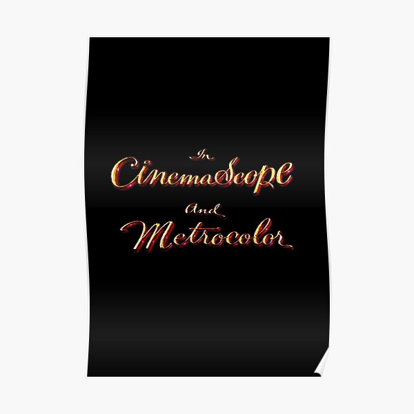 "CinemaScope and Metrocolor" Poster by jackbooks | Redbubble