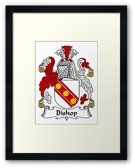 "Bishop Coat of Arms / Bishop Family Crest" Framed Prints by William ...