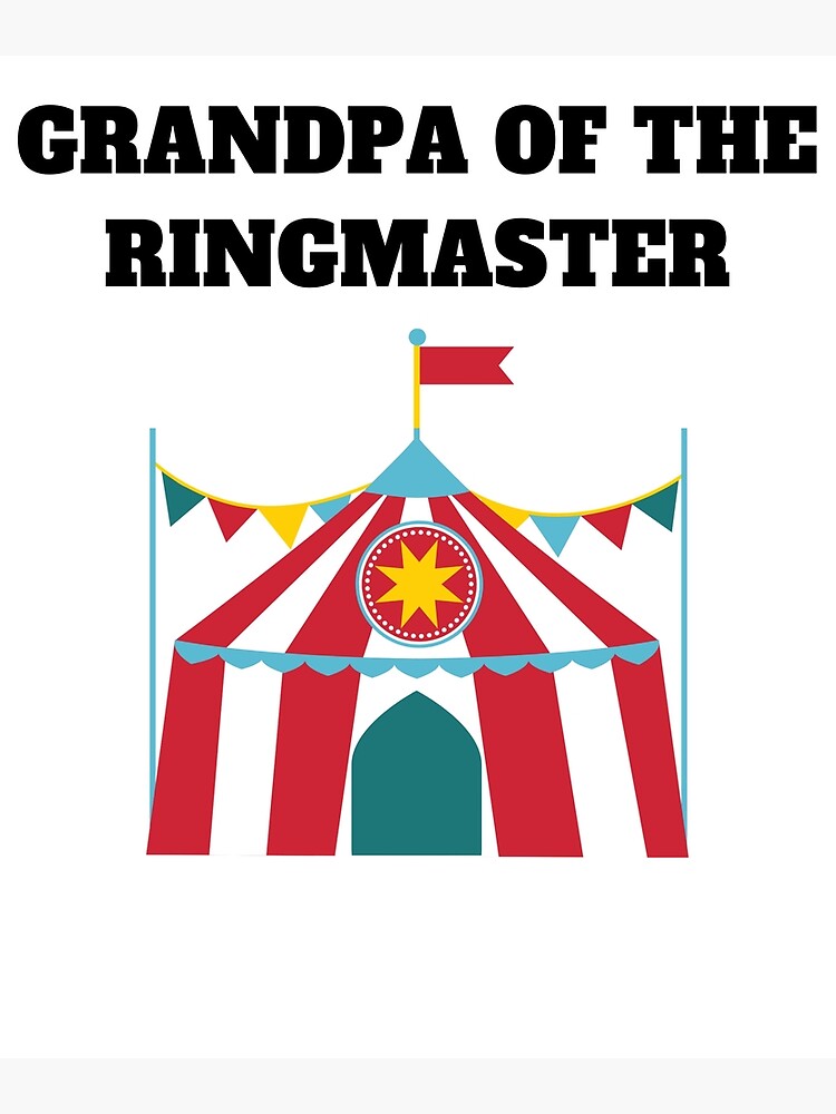 "grandpa ringmaster tent circus" Poster for Sale by Jeangel97 | Redbubble