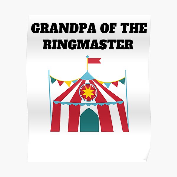 "grandpa ringmaster tent circus" Poster for Sale by Jeangel97 | Redbubble