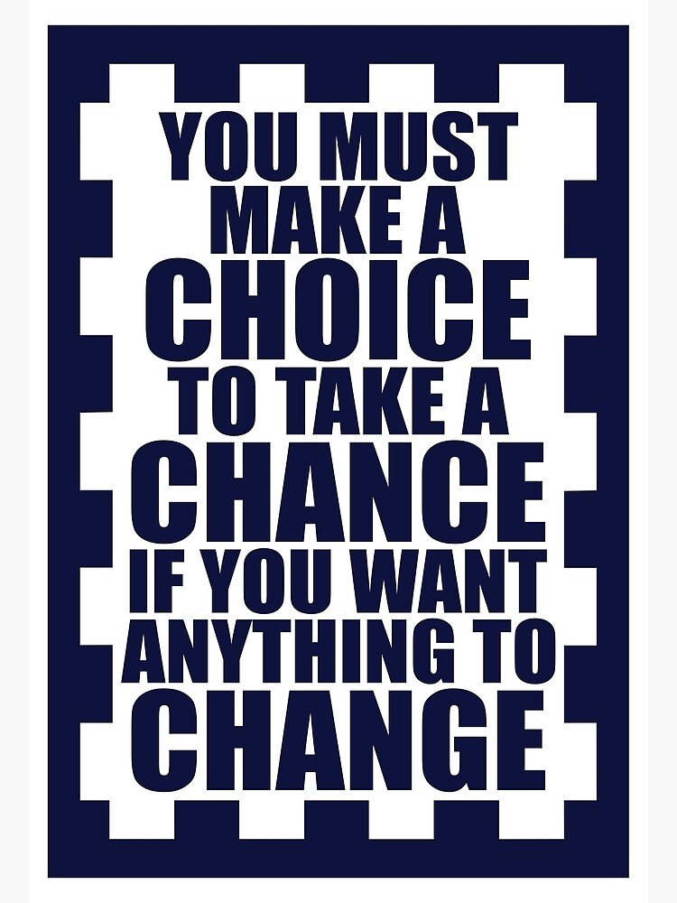 "Blue choice chance change inspirational motivational quotes" Poster ...