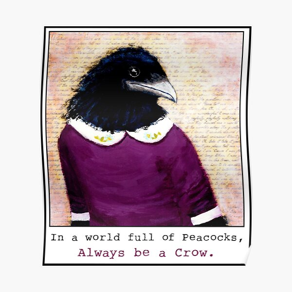 "Always Be A Crow - Veronica" Poster for Sale by CJ-ARTS | Redbubble