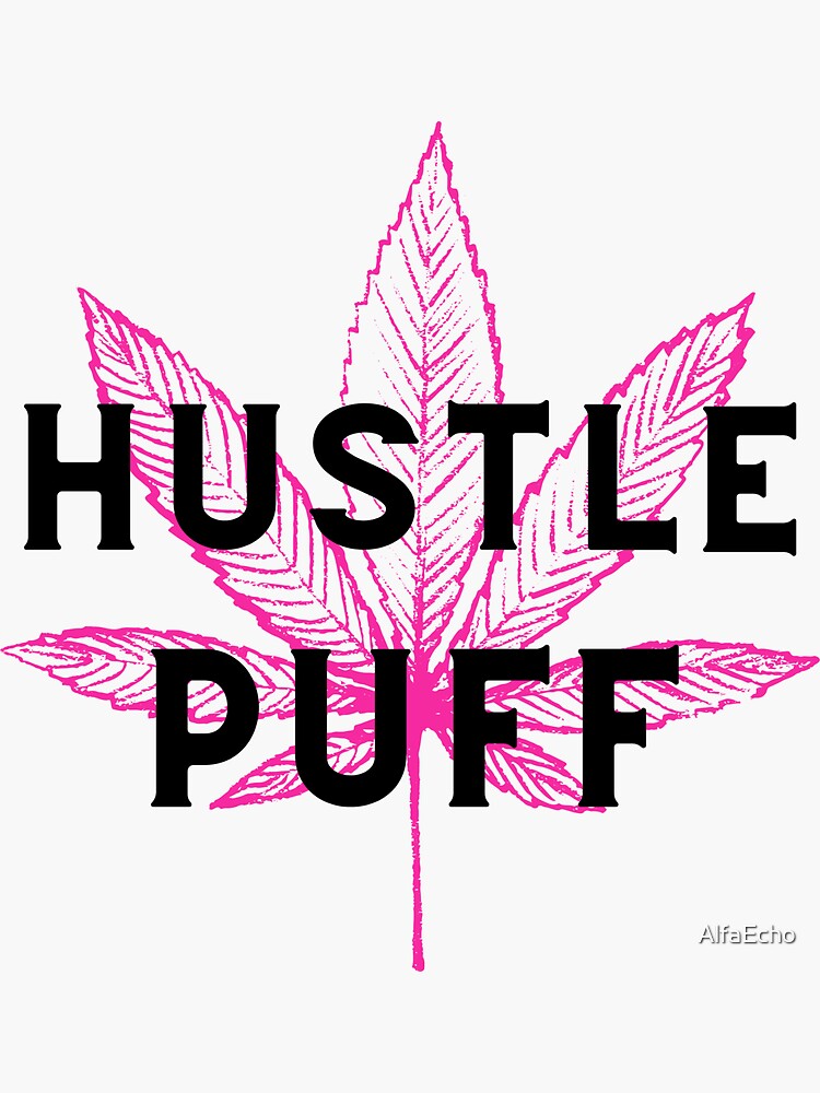 "HUSTLE PUFF | Smart Successful Stoner | Weed Memes | " Sticker by ...
