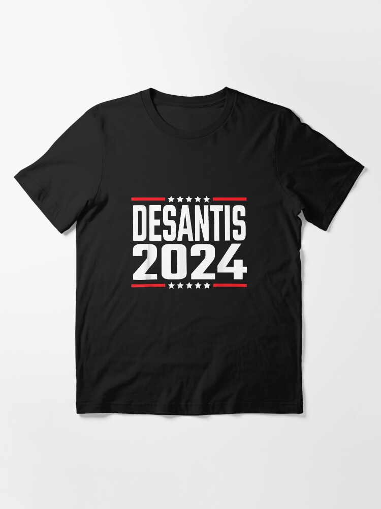 "Ron Desantis for President 2024 Desantis Campaign T-Shirt" T-shirt for ...