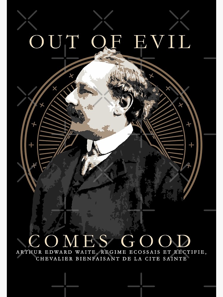 "Freemasonry, Out of Evil Comes Good, A E Waite, Masonic Design ...
