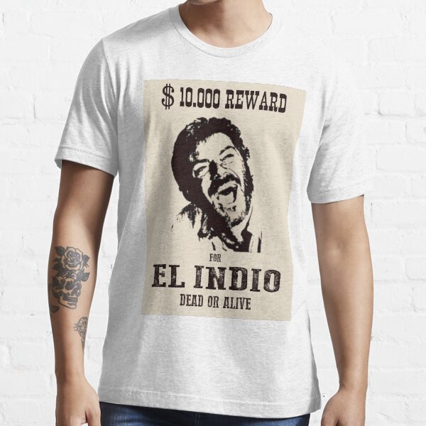"El Indio Wanted Poster High Quality" T-shirt for Sale by Crucible2020 ...