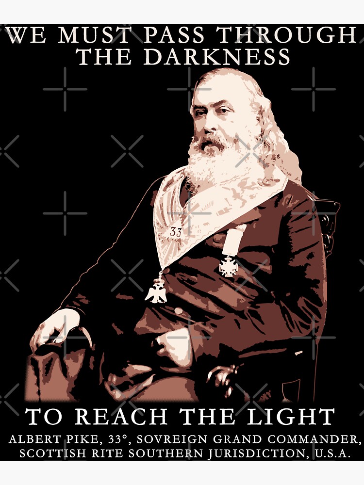 "Albert Pike, Freemasonry Quote Masonic Design, We Must Pass Through ...