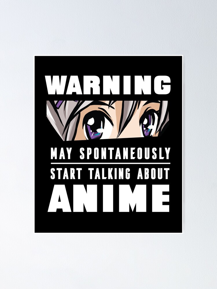 "Anime Manga Otaku Warning Quote Anime Meme" Poster for Sale by Ofca ...