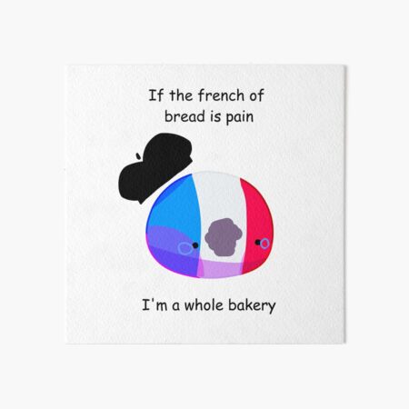 "Pain. France ||CountryBalls||" Art Board Print for Sale by ...