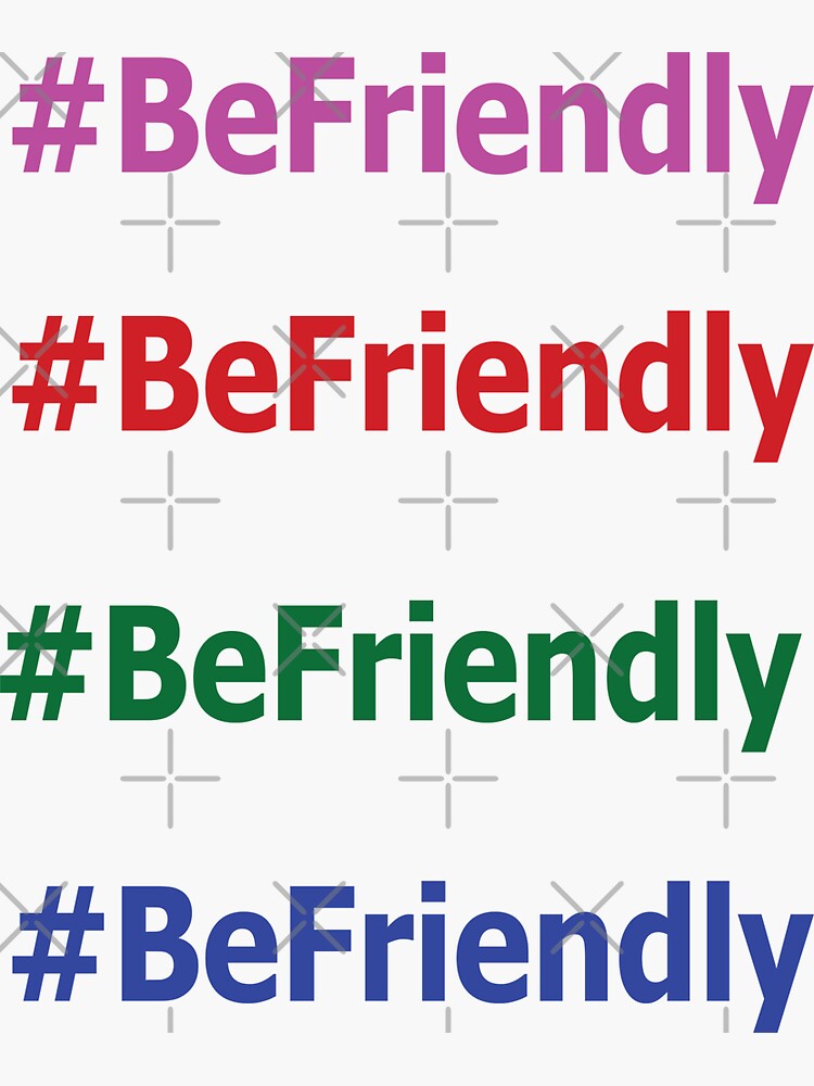 "#BeFriendly - Be Friendly Graphic and Sticker Pack" Sticker by ...