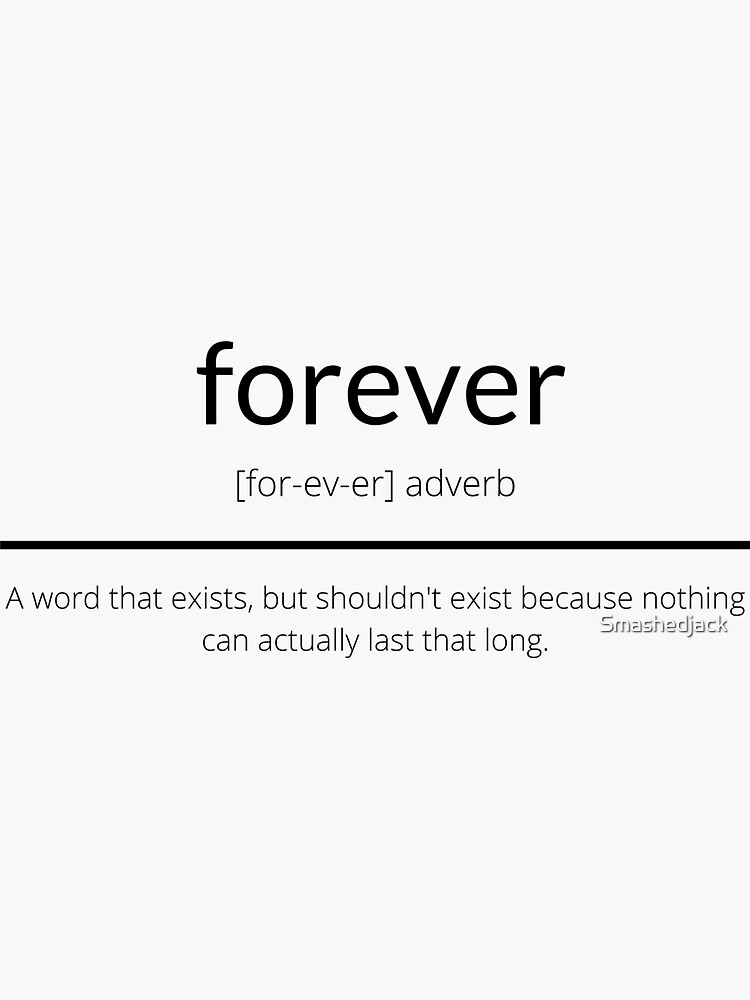"Forever Definition" Sticker for Sale by Smashedjack | Redbubble
