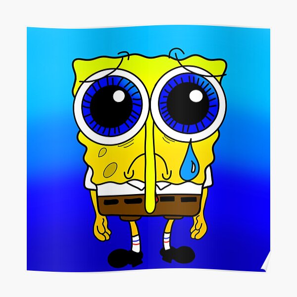 "Sad Sponge #1 (With Background)" Poster for Sale by AlaynaKae | Redbubble